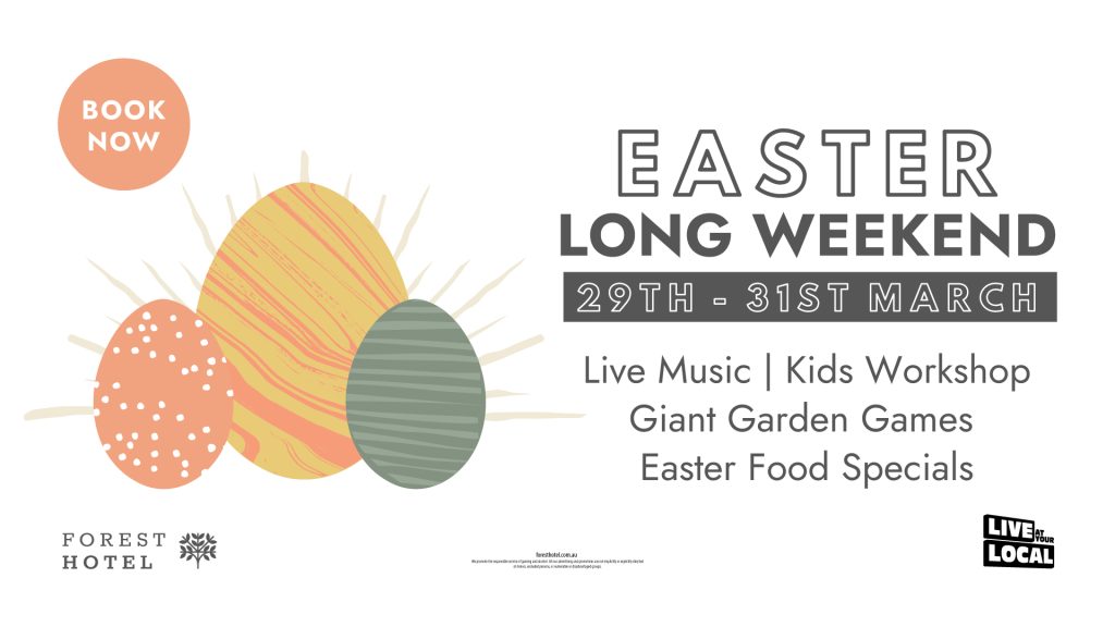 Easter Long Weekend at Forest Hotel - Northern Beaches Living